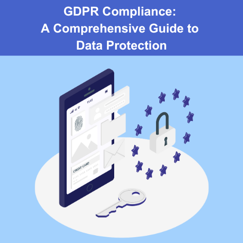 GDPR Compliance: A Comprehensive Guide to Data Protection | Riskpro India - Connect with Risk ...